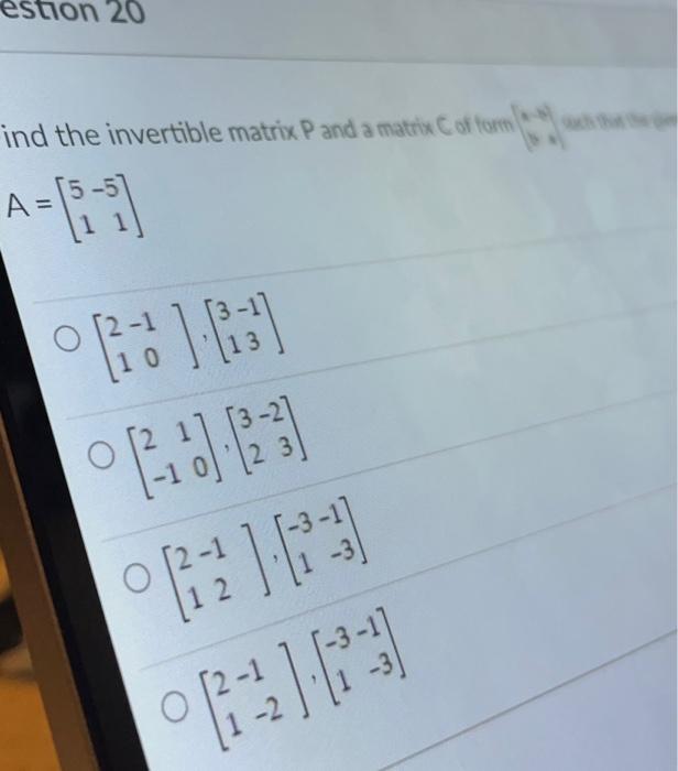 Solved ind the invertible matrix P and a matrix Cof tom | Chegg.com