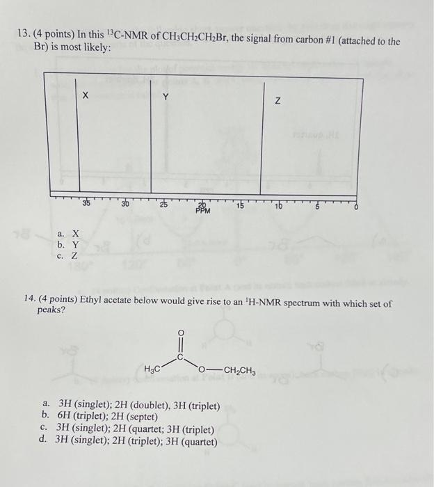 Solved 13. (4 points) In this 13C−NMR of CH3CH2CH2Br, the | Chegg.com