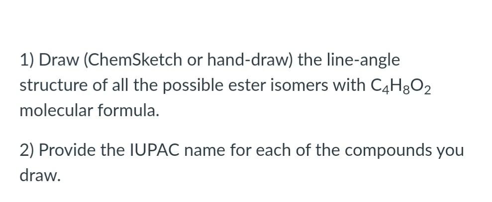 Solved 1) Draw (ChemSketch or hand-draw) the line-angle | Chegg.com