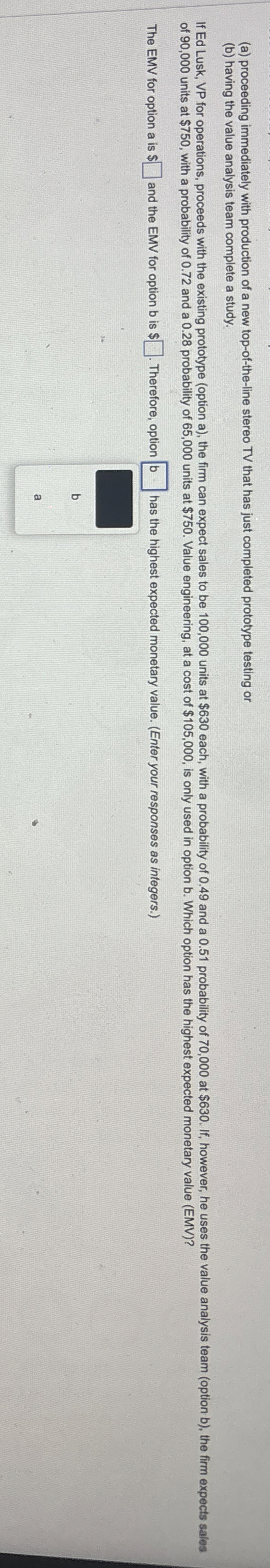 Solved (a) ﻿proceeding immediately with production of a new | Chegg.com