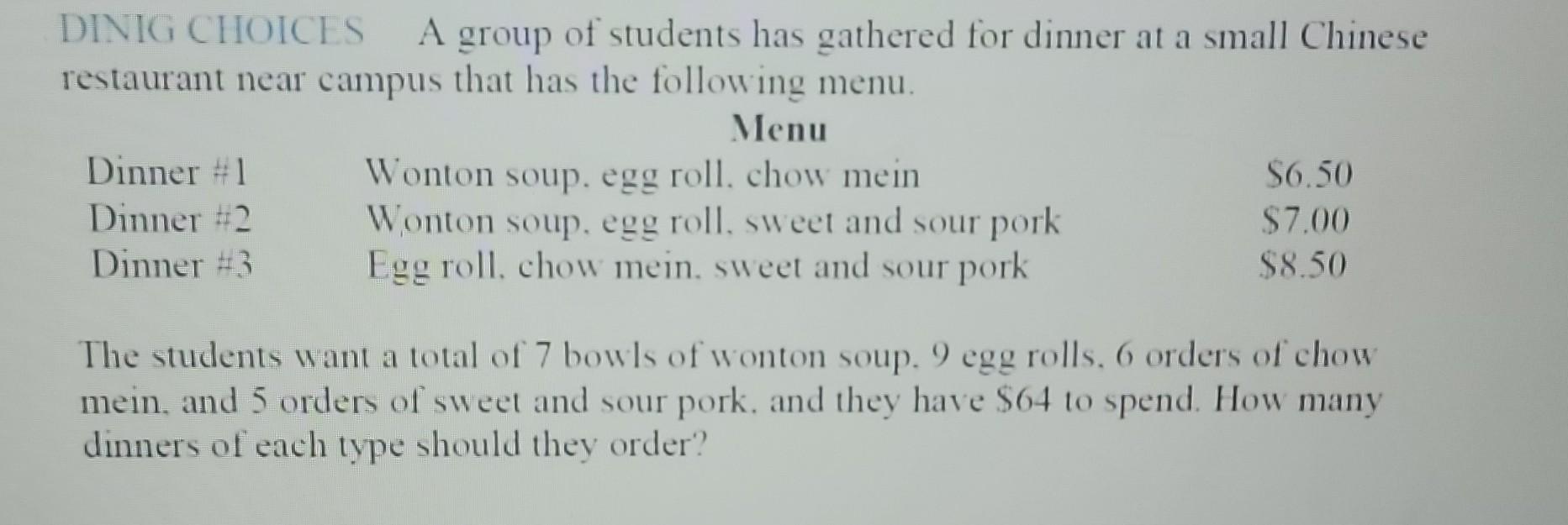 Solved DINIG CHOICES A group of students has gathered for | Chegg.com