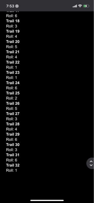 Solved Experimental Probability Trail 1 Roll: 5 Trail 2 | Chegg.com