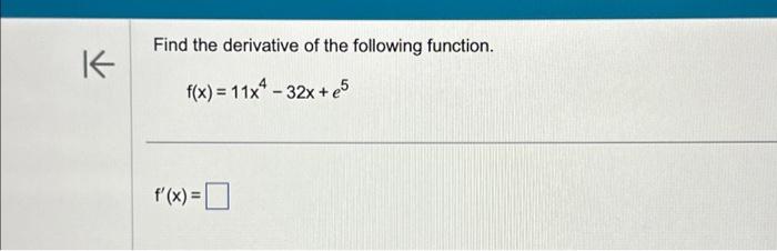 Solved K Find the derivative of the following function. f(x) | Chegg.com
