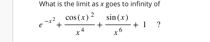 Solved What is the limit as x ﻿goes to infinity | Chegg.com
