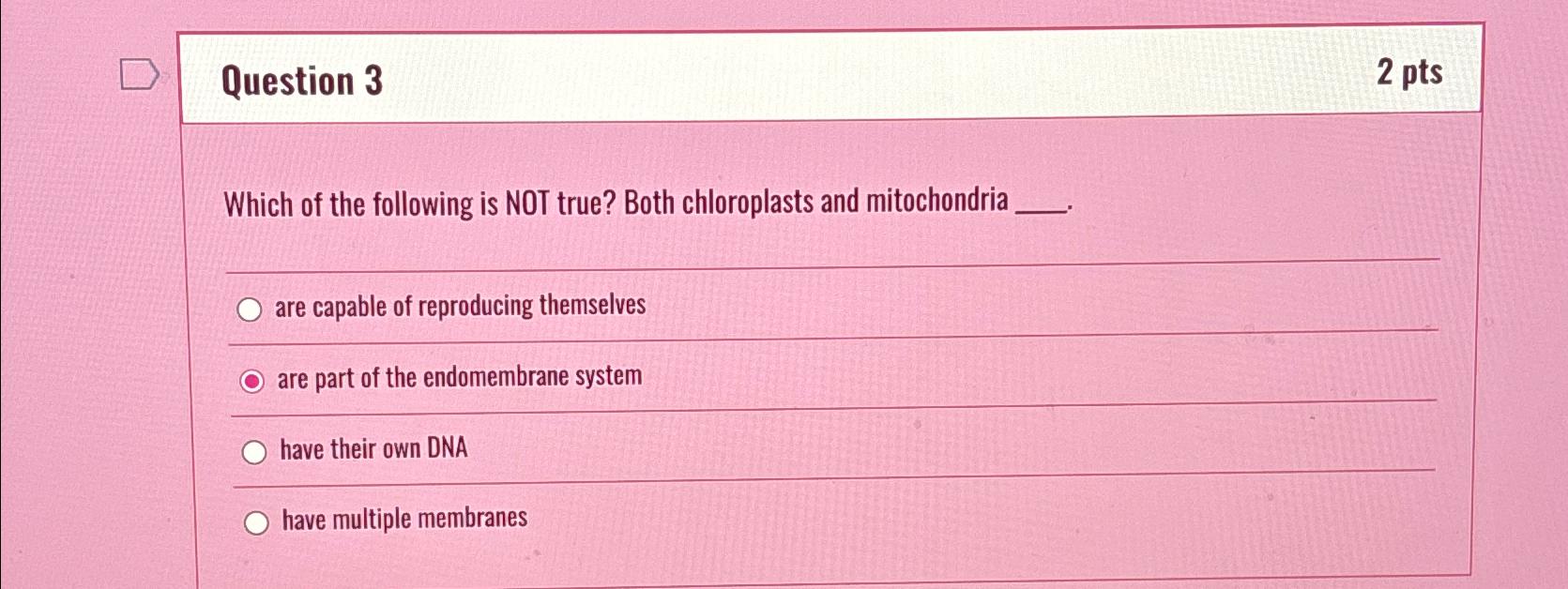 Solved Question 32 ﻿ptsWhich of the following is NOT true? | Chegg.com