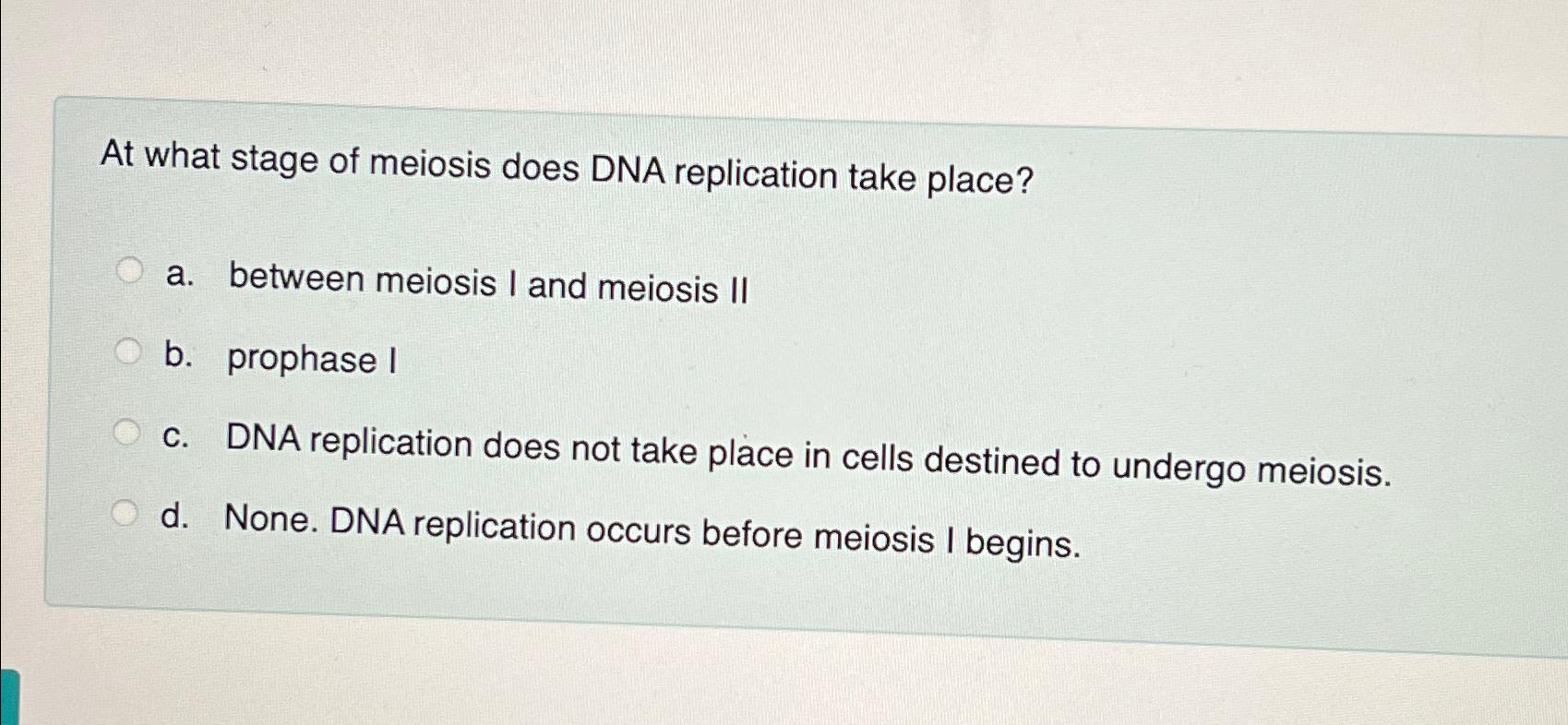 Solved At what stage of meiosis does DNA replication take | Chegg.com