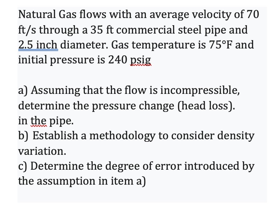 Solved Natural Gas flows with an average velocity of 70 fts | Chegg.com