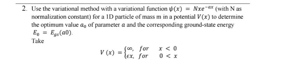 Solved 2. Use the variational method with a variational | Chegg.com