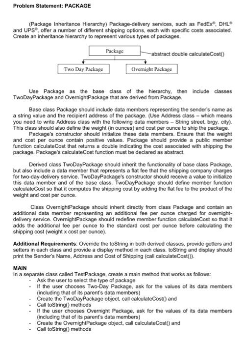 Solved Problem Statement: PACKAGE (Package Inheritance | Chegg.com