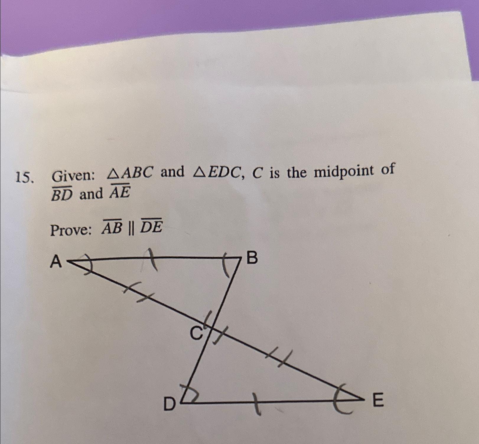 Solved Given: ????ABC ﻿and ????EDC,C ﻿is the midpoint of | Chegg.com