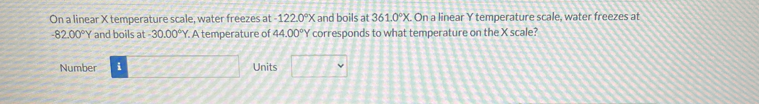 Solved On a linear X temperature scale, water freezes at | Chegg.com