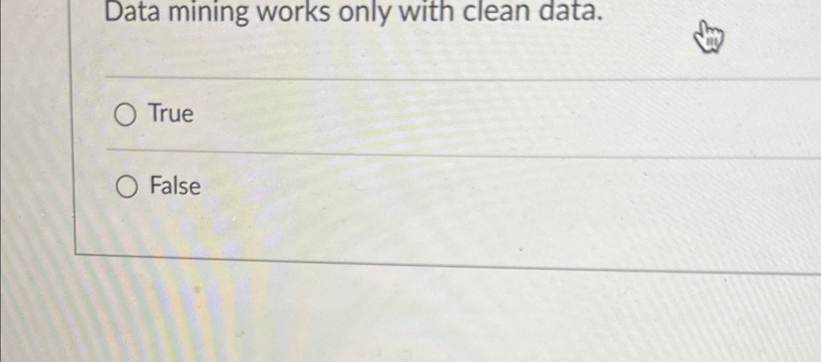Solved Data mining works only with clean data.q, ﻿True | Chegg.com