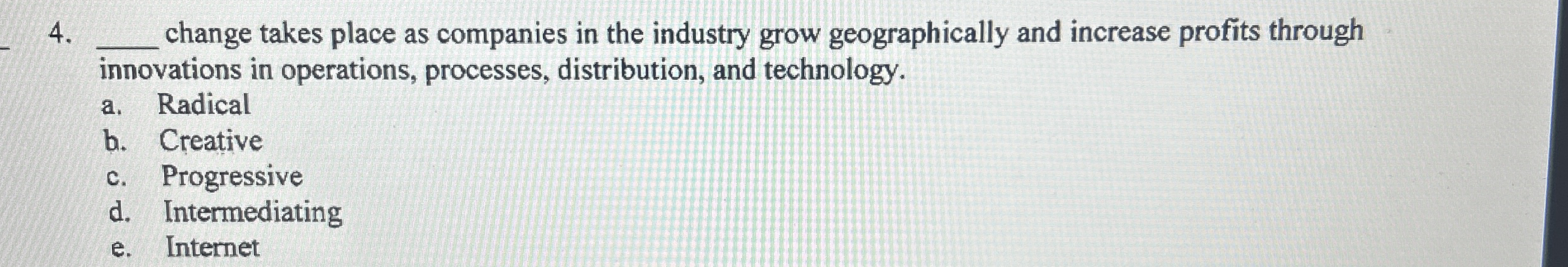 q, ﻿change takes place as companies in the industry | Chegg.com