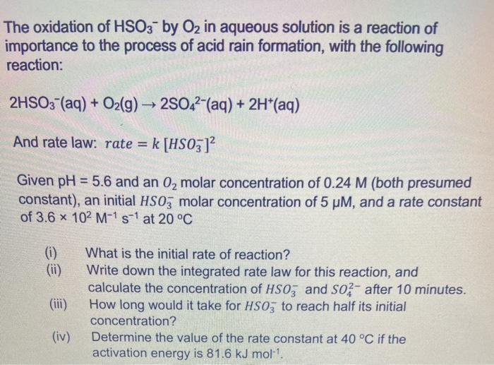 Solved The oxidation of HSO3" by O2 in aqueous solution is a | Chegg.com
