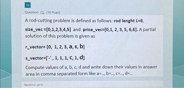 Solved A rod-cutting problem is defined as follows: rod | Chegg.com