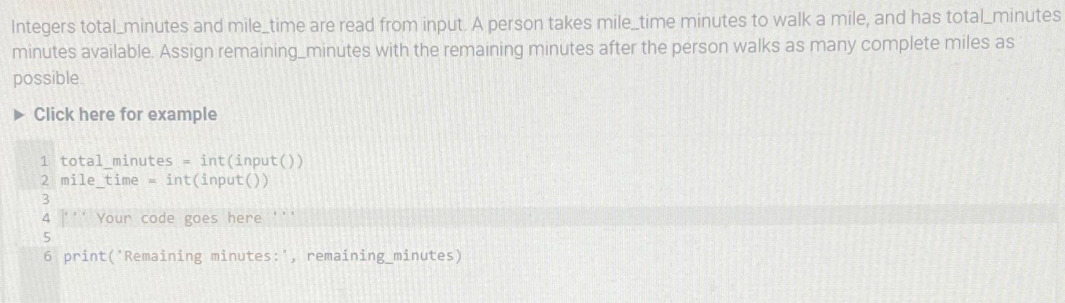 Solved Integers total_minutes and mile_time are read from | Chegg.com Solved Integers total_minutes and mile_time are read from | Chegg.com