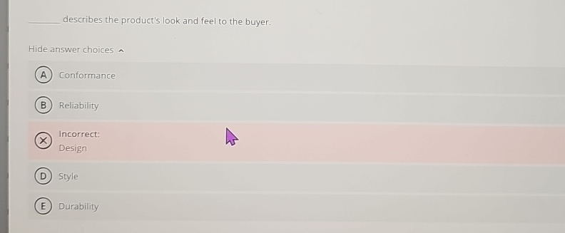 Solved describes the product's look and feel to the | Chegg.com