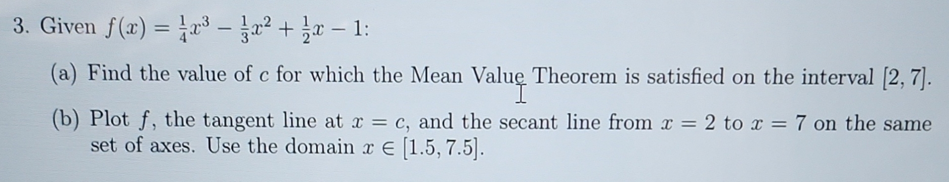 Solved Given f(x)=14x3-13x2+12x-1 ﻿:(a) ﻿Find the value of c | Chegg.com