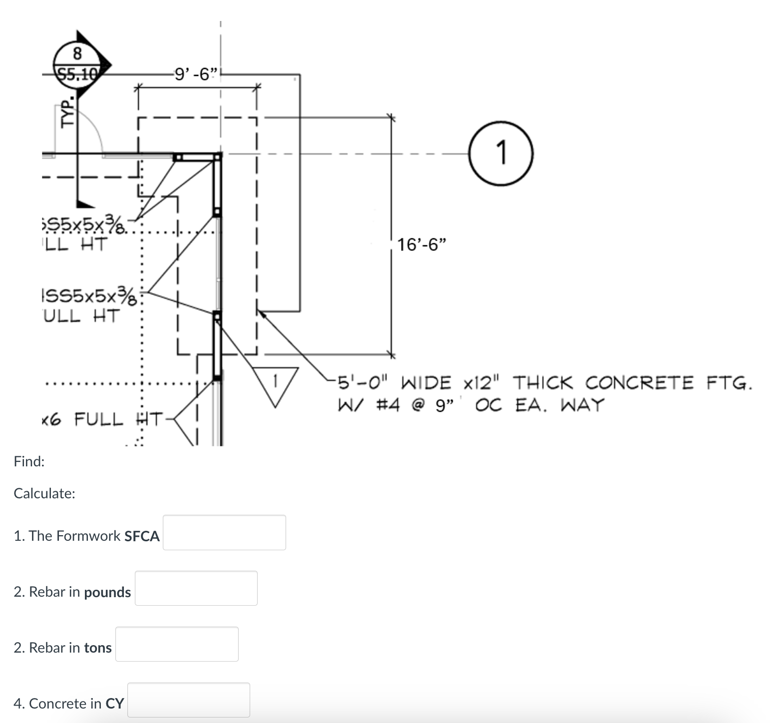 Solved Find:Calculate:1. ﻿The Formwork SFCA 2. ﻿Rebar in | Chegg.com