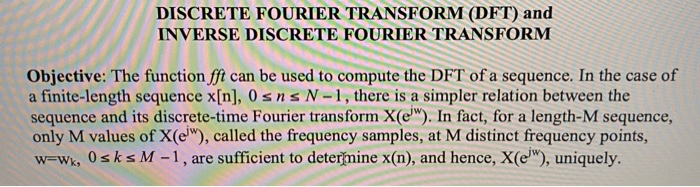 Solved DISCRETE FOURIER TRANSFORM (DFT) and INVERSE DISCRETE | Chegg.com
