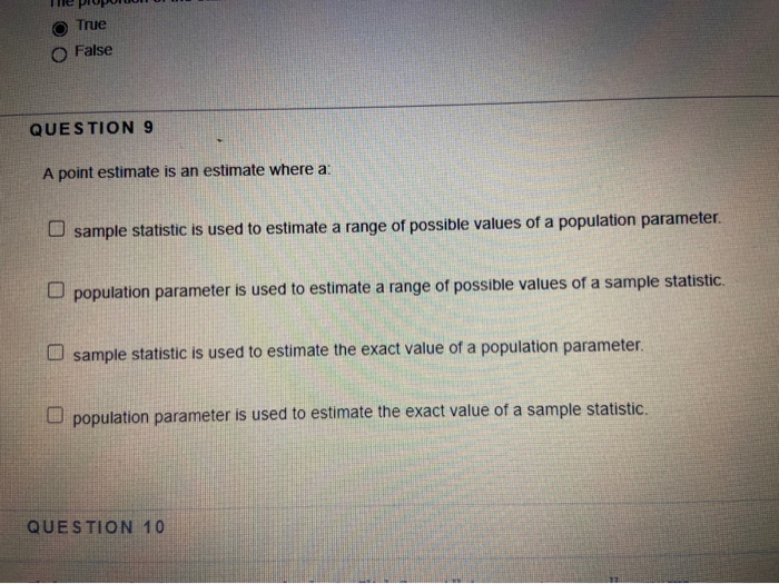 Solved True False QUESTION 9 A point estimate is an estimate | Chegg.com