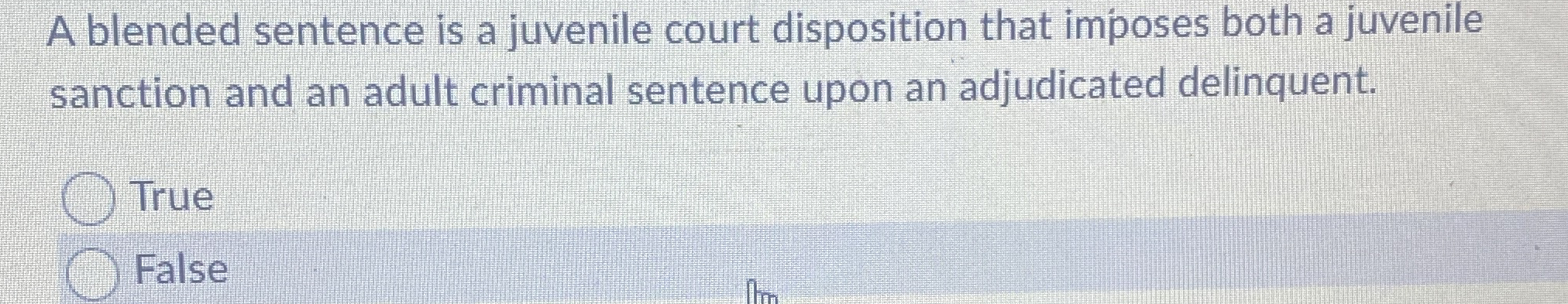 Solved A blended sentence is a juvenile court disposition | Chegg.com
