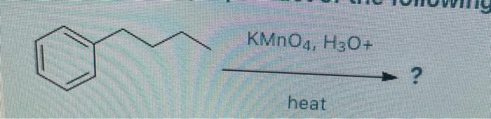 Solved KMnO4, H30+ ? heat | Chegg.com