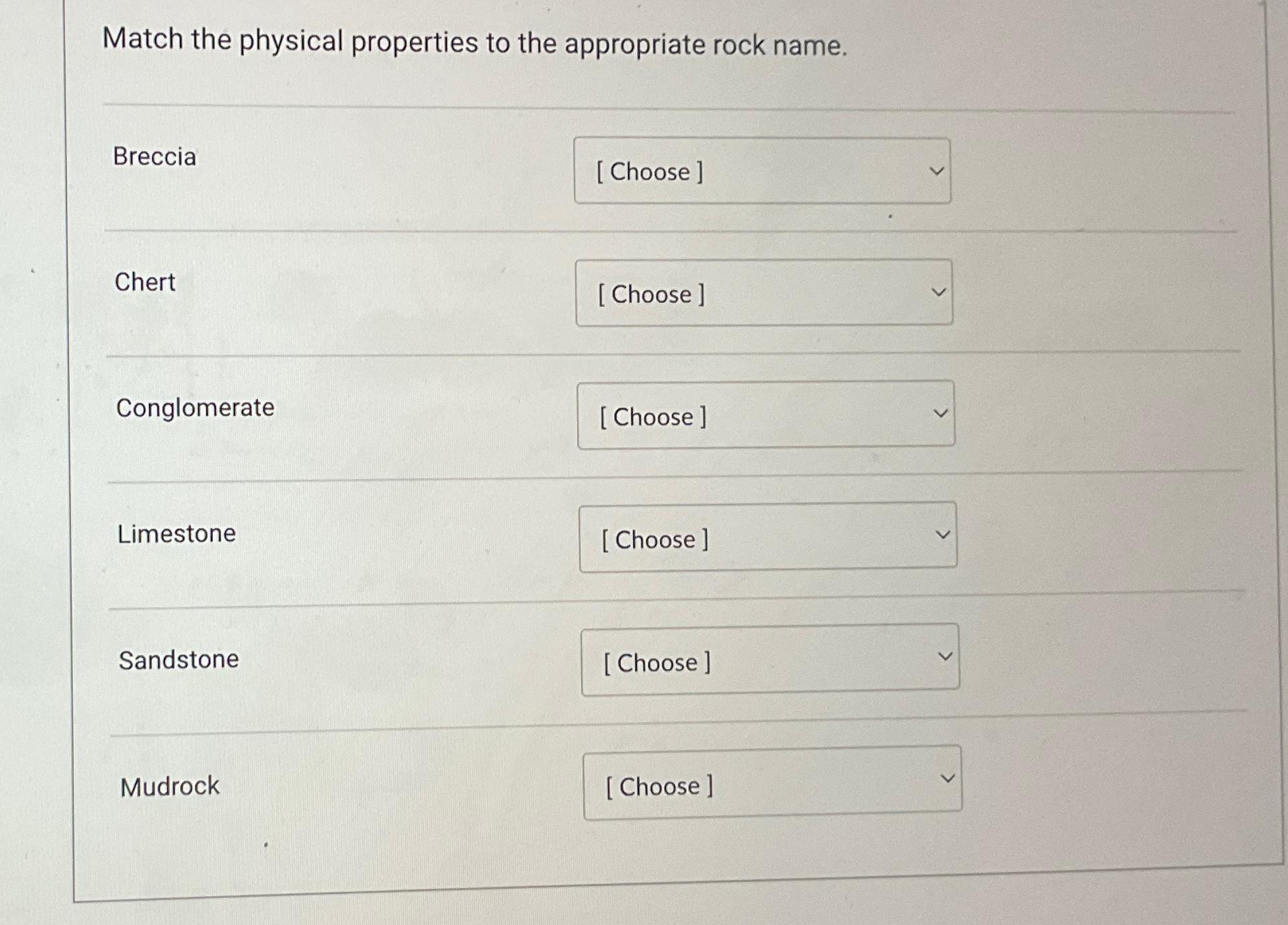 Solved Match the physical properties to the appropriate rock | Chegg.com