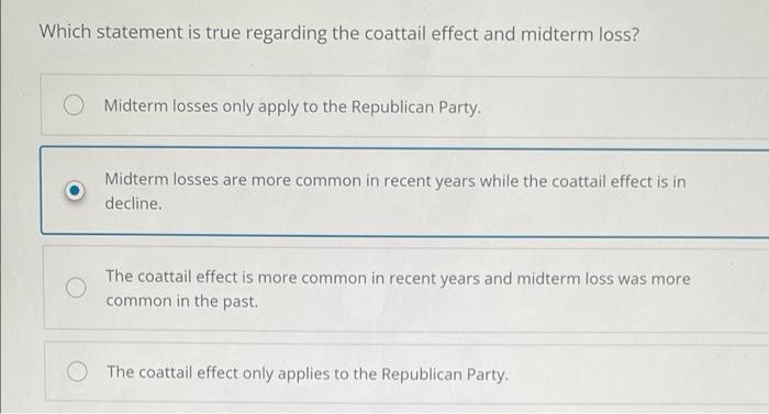 Solved Which statement is true regarding the coattail effect | Chegg.com