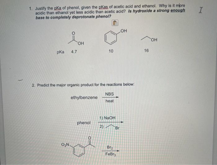 Solved 1. Justify the pKa of phenol, given the pKas of | Chegg.com