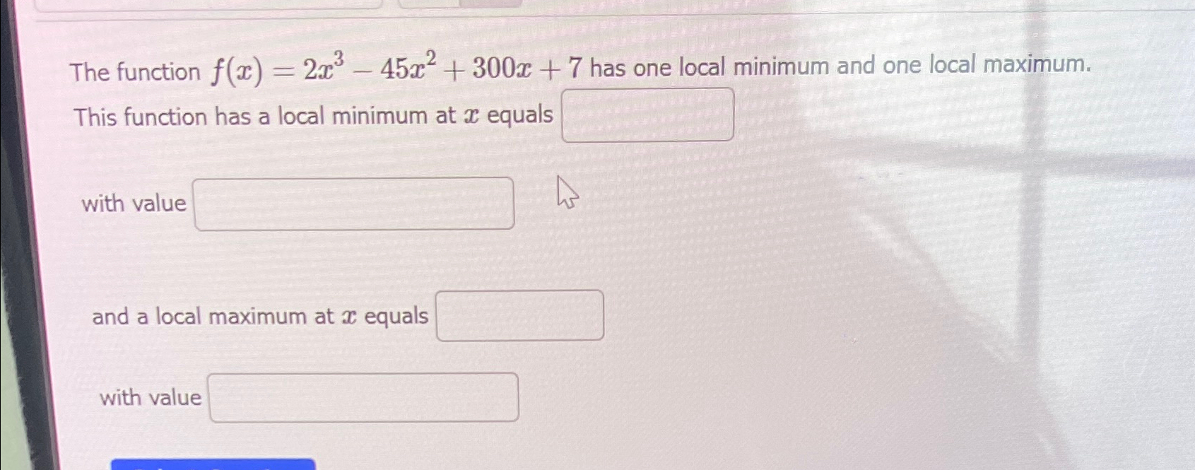 Solved The function f(x)=2x3-45x2+300x+7 ﻿has one local | Chegg.com