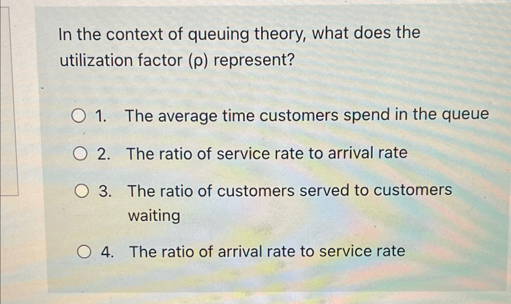 Solved In the context of queuing theory, what does the | Chegg.com