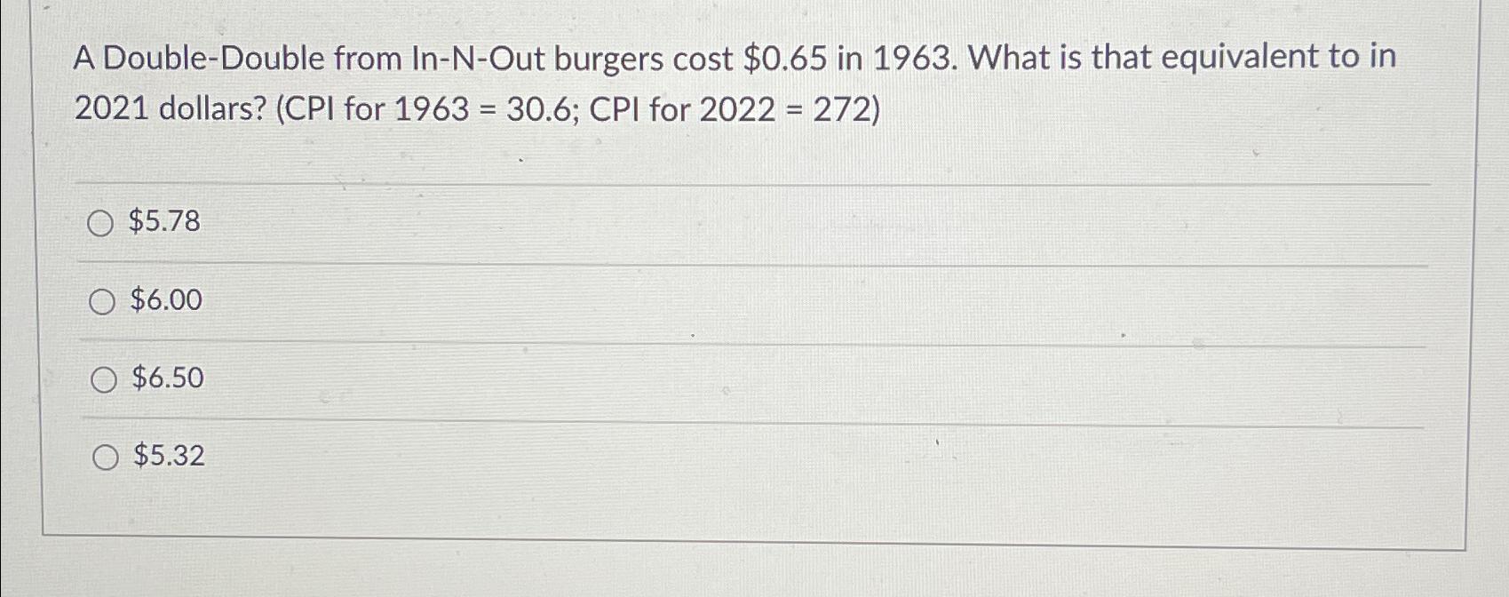 Solved A Double-Double from In-N-Out burgers cost $0.65 ﻿in | Chegg.com