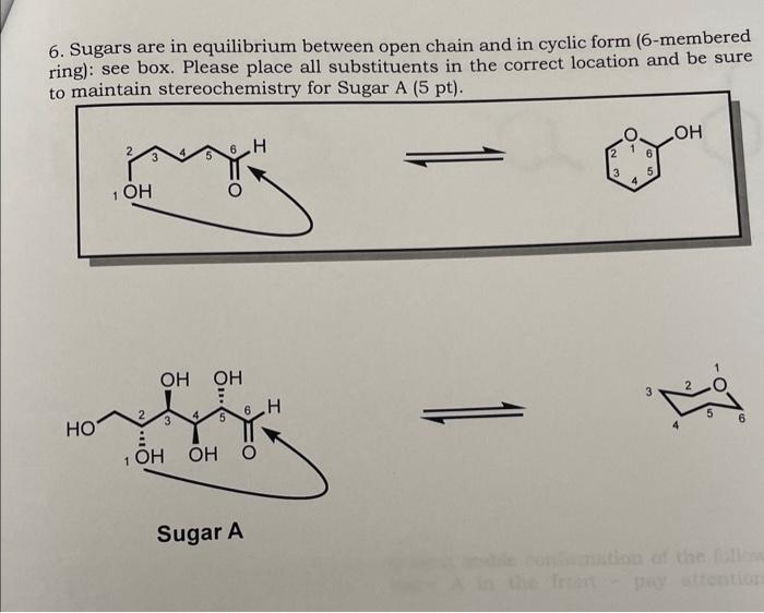 Solved 6. Sugars are in equilibrium between open chain and | Chegg.com