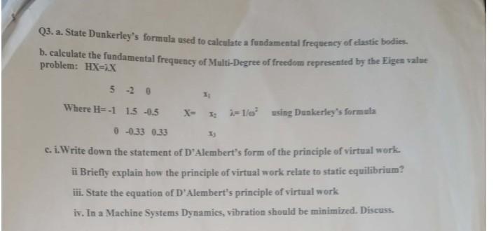 Solved Q3. a. State Dunkerley's formula used to calculate a | Chegg.com
