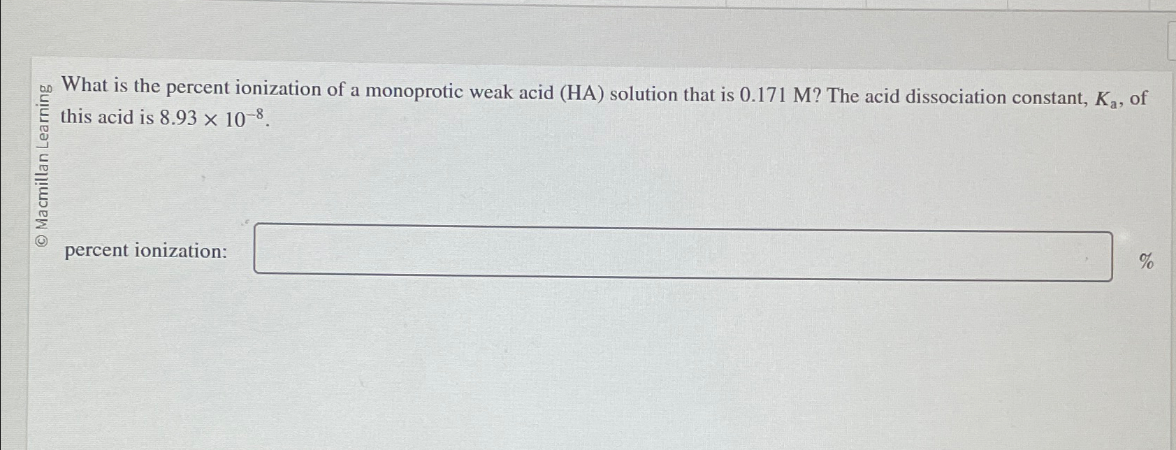 Solved What is the percent ionization of a monoprotic weak | Chegg.com