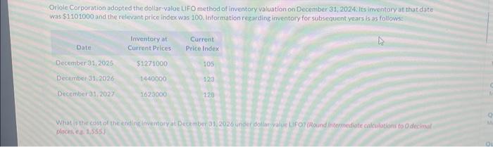 Solved Oriole Corporation adopted the dollar-valoe LIFO | Chegg.com