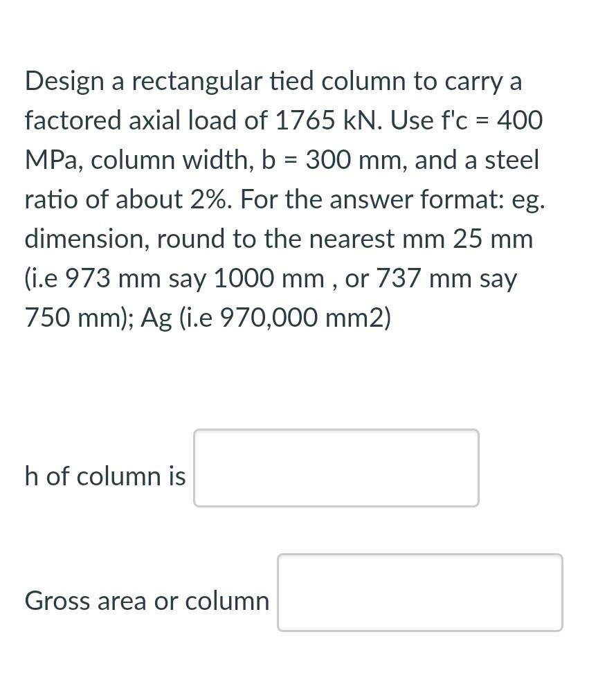 Design a rectangular tied column to carry a factored | Chegg.com