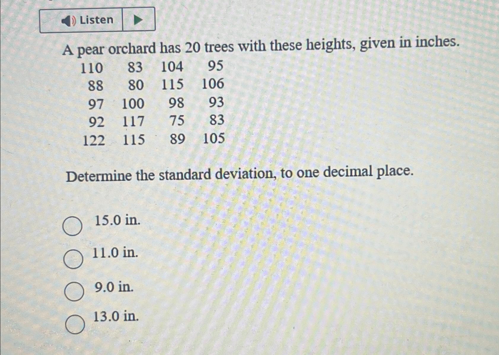 Solved ListenA pear orchard has 20 ﻿trees with these | Chegg.com