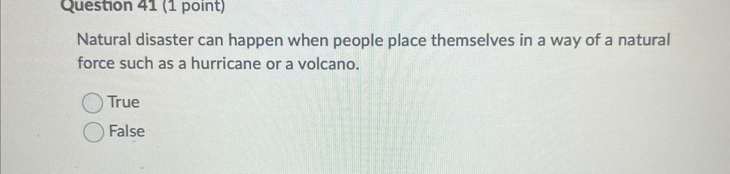 Solved Natural disaster can happen when people place | Chegg.com