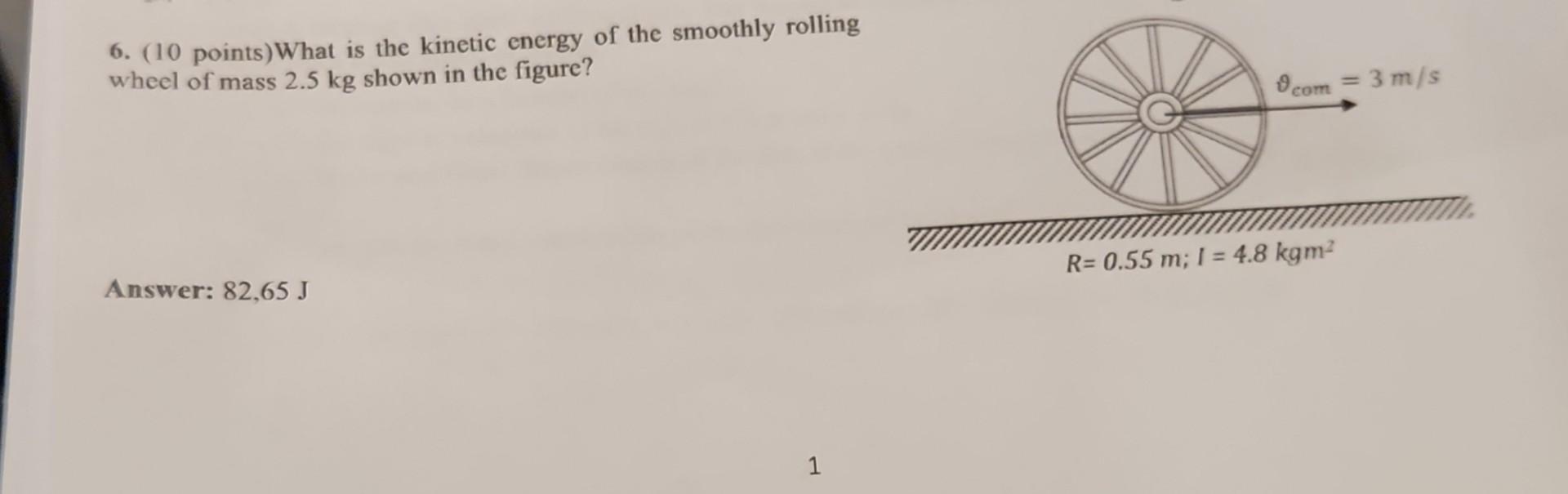 Solved 6. ( 10 points) What is the kinetic energy of the | Chegg.com Solved 6. ( 10 points) What is the kinetic energy of the | Chegg.com