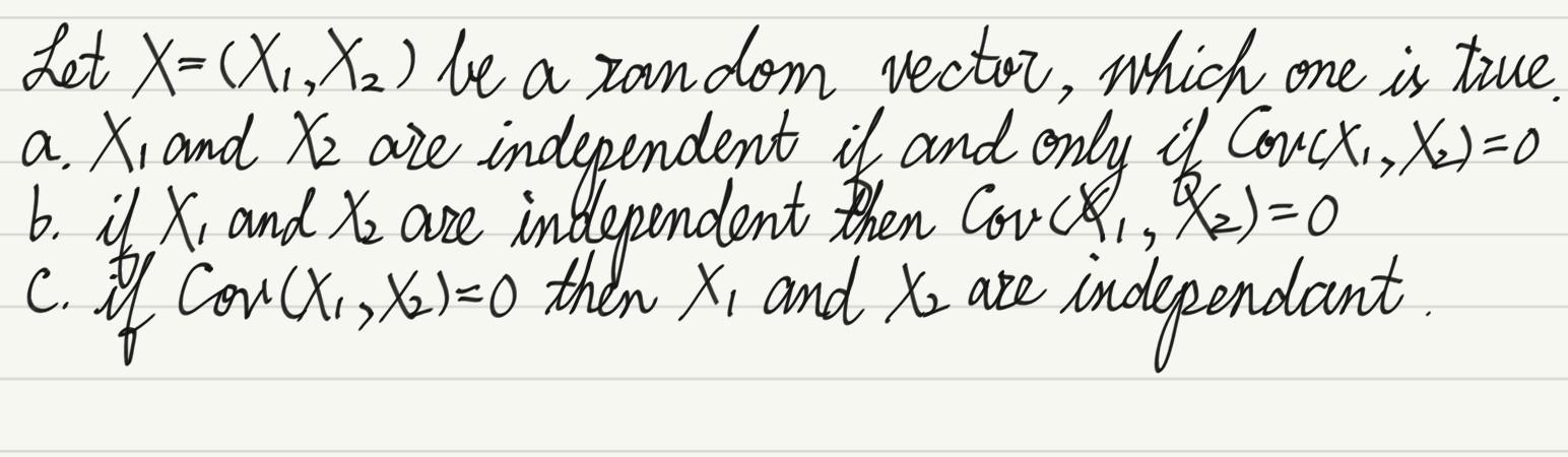Solved Let X=(X1,X2) be a random vector, which one is true. | Chegg.com
