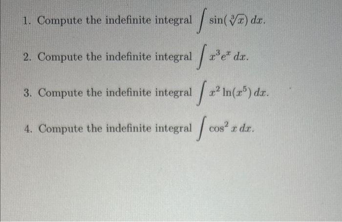 Solved 1. Compute the indefinite integral / sin(x) dt. +. 2. | Chegg.com
