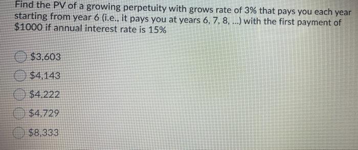 Solved Find the PV of a growing perpetuity with grows rate | Chegg.com