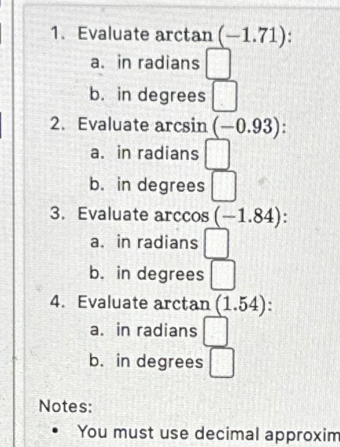 Solved Evaluate arctan(-1.71) ﻿:a. ﻿in radiansb. ﻿in | Chegg.com