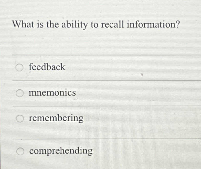 Solved What is the ability to recall | Chegg.com