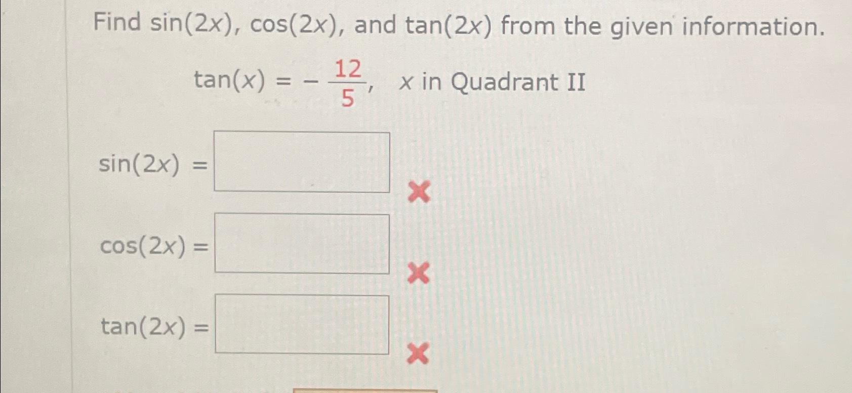 Solved Find sin(2x),cos(2x), ﻿and tan(2x) ﻿from the given | Chegg.com