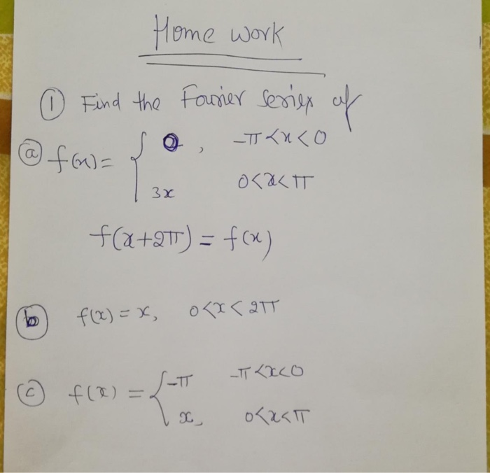 Solved Home work - Find the Fourier series of @for so, | 3x | Chegg.com