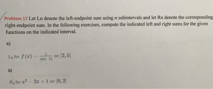 Solved Problem 17 Let Ln denote the left-endpoint sum using | Chegg.com
