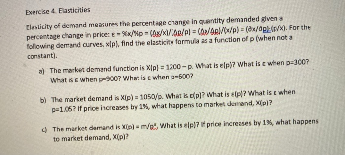 Solved Exercise 4. Elasticities Elasticity of demand | Chegg.com